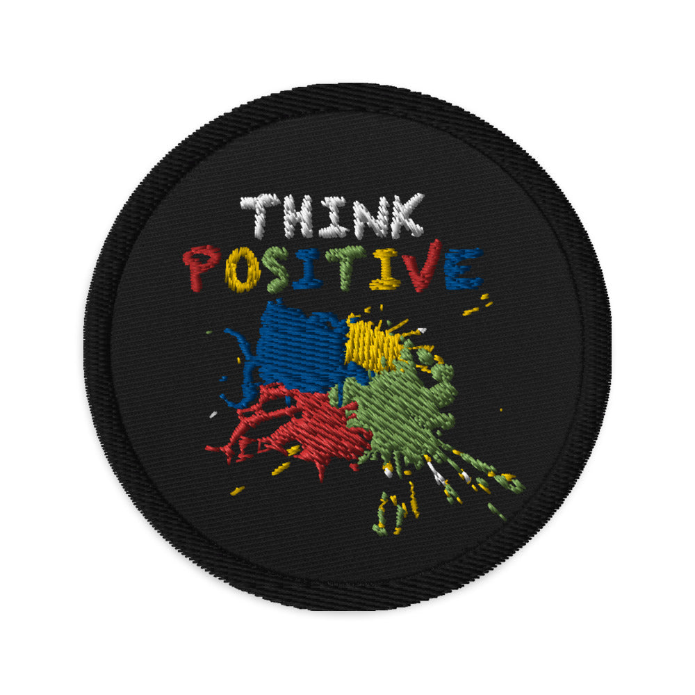 Think Positive Embroidered patches – Keep Movin Forward Worldwide